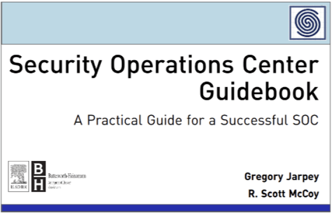 Security Operations Center Guidebook - A Practical Guide for a ...